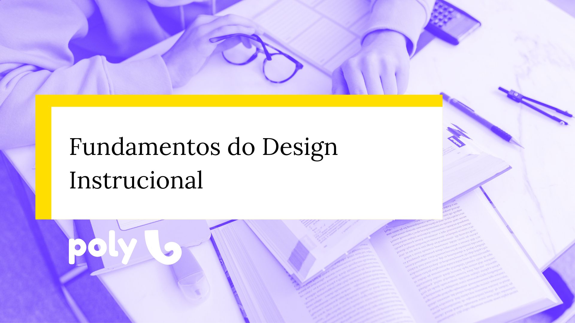 Fundamentos do Design Instrucional - Poly Studio